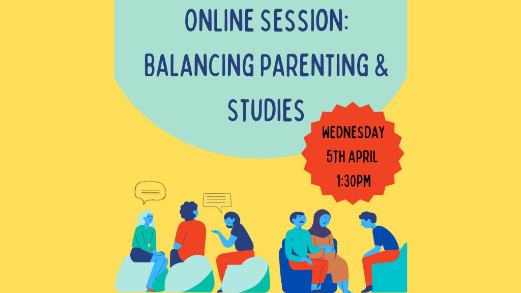 Balancing Parenting and Studies – Session 2 – Student Shout Out